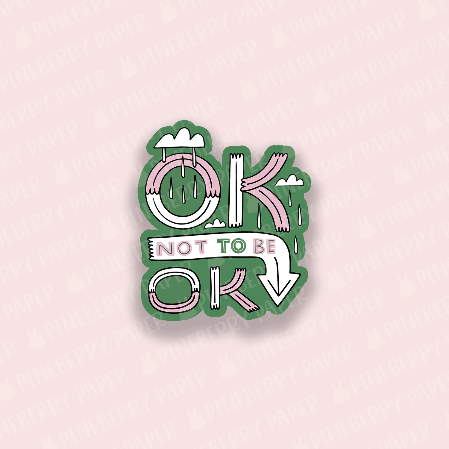 OK Not to be OK Vinyl Sticker – Pineberry Paper